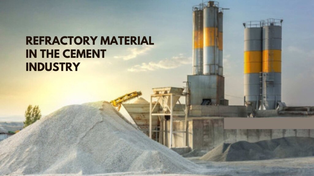 Purpose of Refractory Material in the Cement Industry